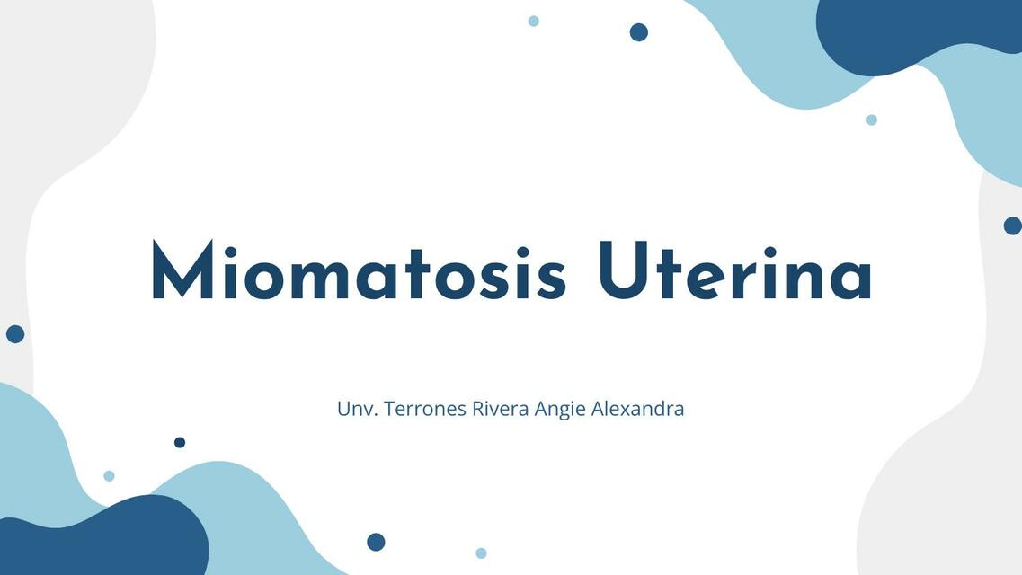 Miomatosis | Alexandra Terrones Rivera | uDocz