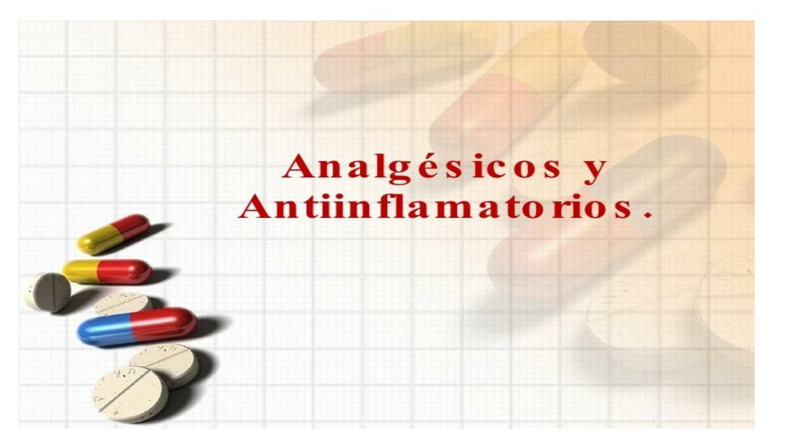 Analgésicos y Antiinflamatorios | Rosmery CORDOVA CORTEZ | uDocz