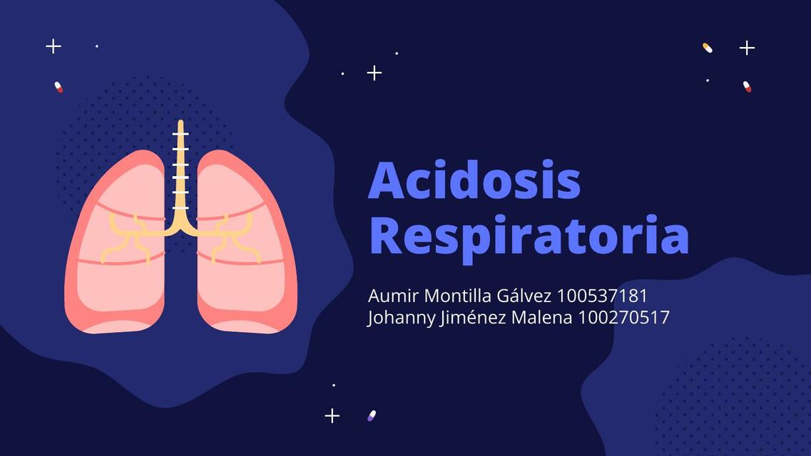 Acidosis respiratoria fisiopatopatología | Aumir Montilla | uDocz