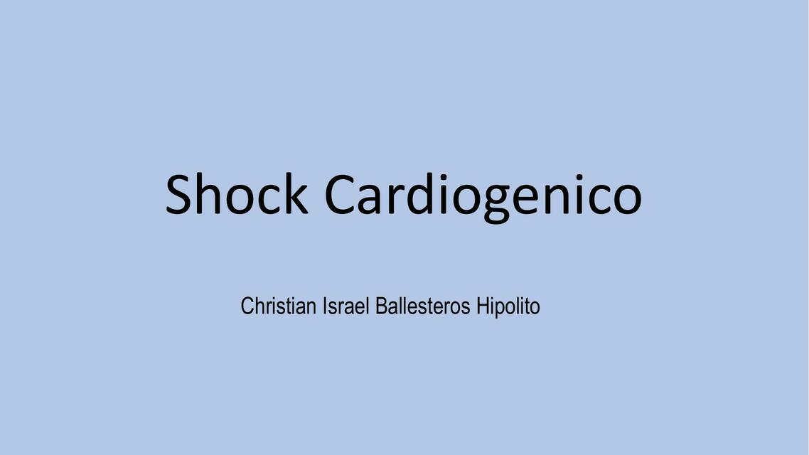 Shock cardiogénico | Christian Ballesteros | uDocz