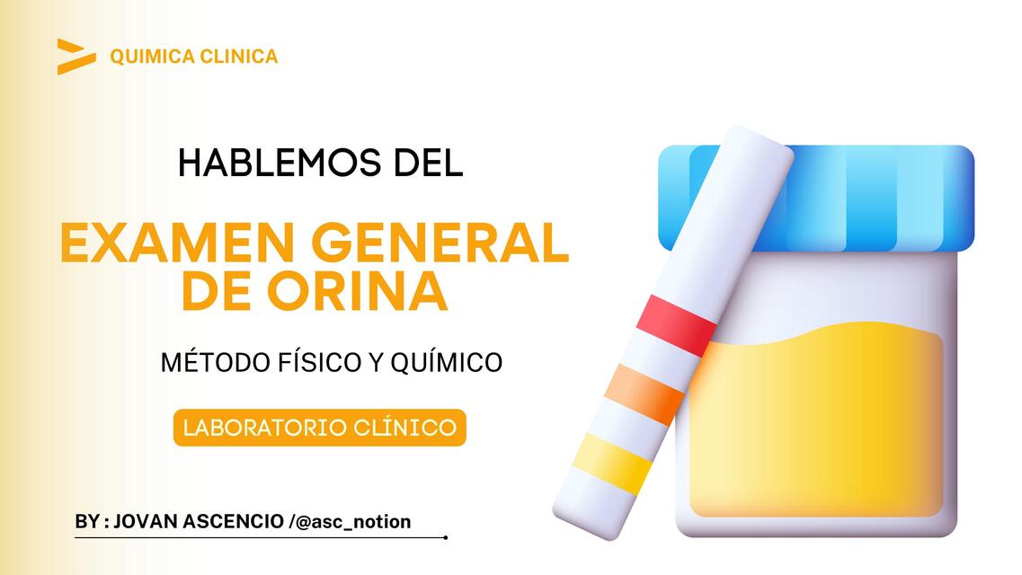 Examen General de Orina (Fisico y Quimico ) | Jovan Ascencio | uDocz