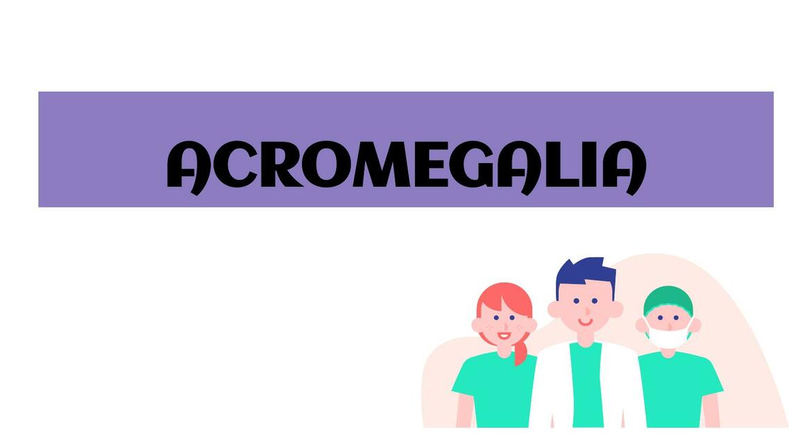 Acromegalia | Lupita | uDocz