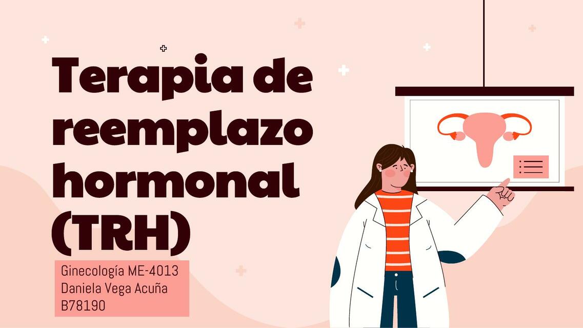 Terapia de reemplazo hormonal Daniela Vega Acuña | Daniela Vega | uDocz
