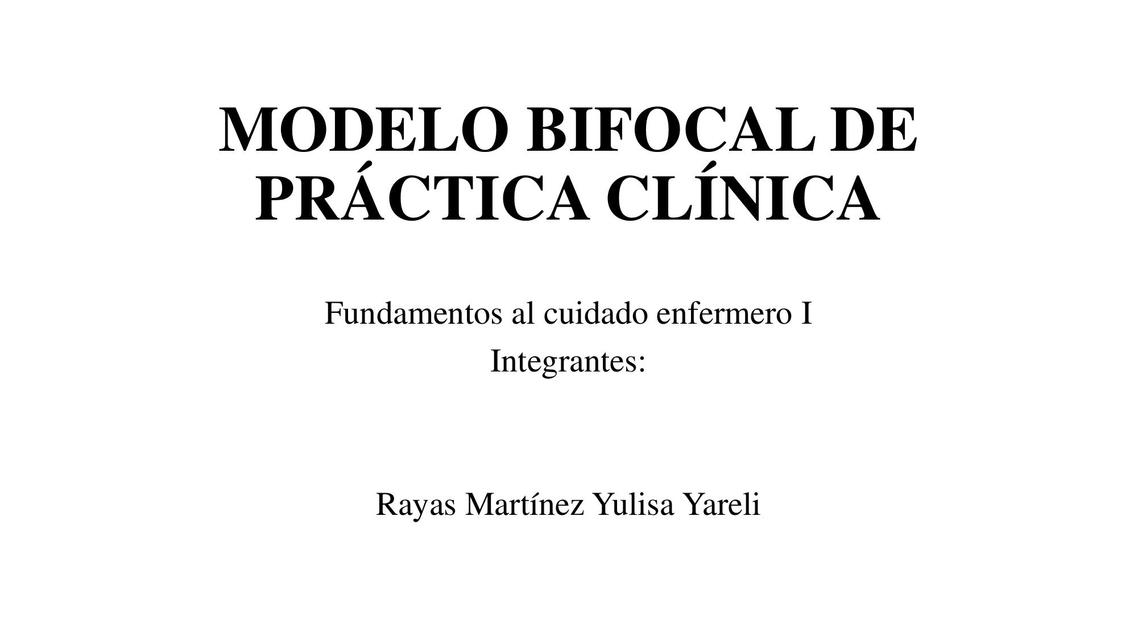 Modelo bifocal de práctica clínica | Yulisa Yareli Rayas Martínez | uDocz