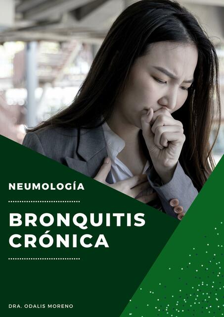 😷 Bronquitis crónica 🚬- NEUMOLOGIA 🫁 | Dra Odalis Moreno | uDocz