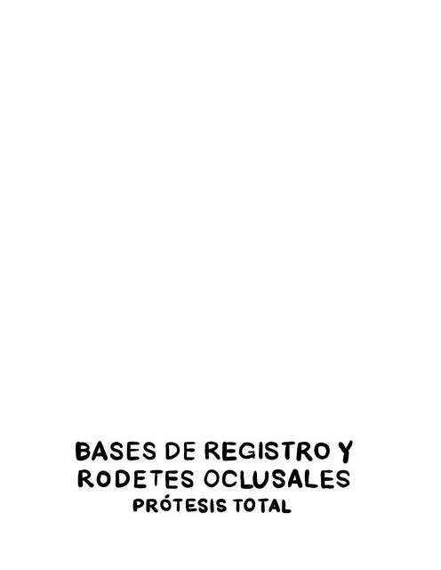 Protocolo Bases de Registro y Rodetes Oclusales , Prótesis Total | Dra ...