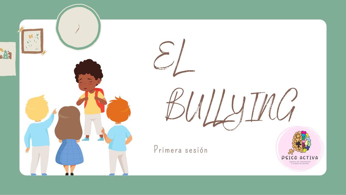 Bullying. Primera sesión | Zyhelo | uDocz