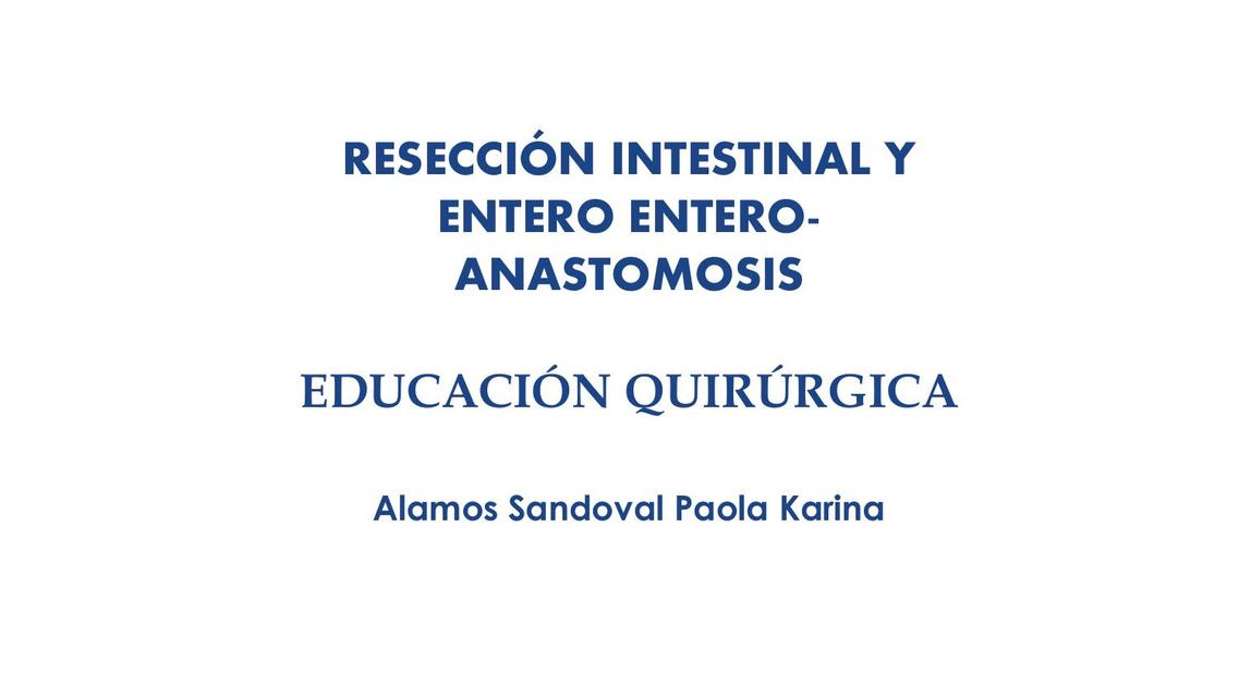 Resección intestinal y entero enteroanastomosis | LEonel Rico | uDocz