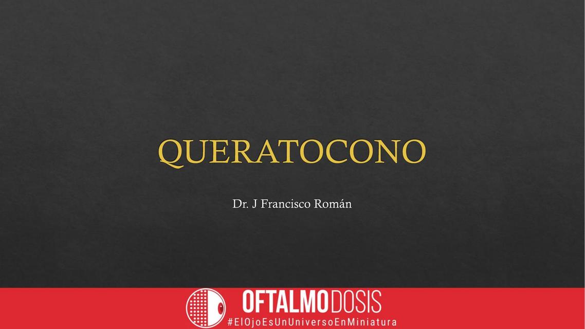 Queratocono: Diagnóstico fácil y tratamiento | Oftalmodosis | uDocz
