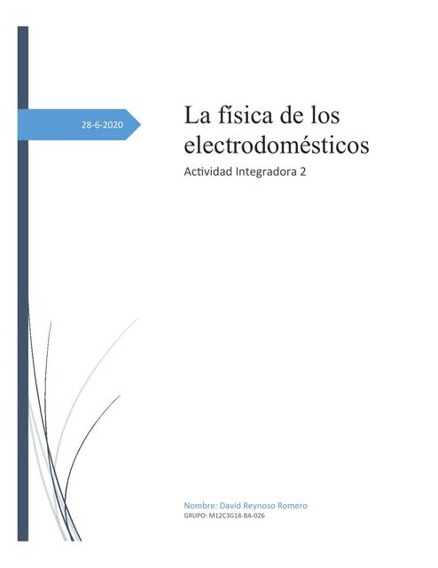 Actividad Integradora 2. La Física de los Electrodomésticos 2020 ... Actividad Integradora 2. La Física de los Electrodomésticos 2020 ...