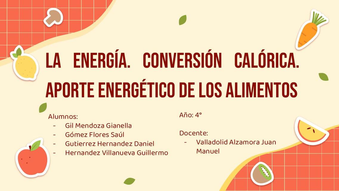 La energía. Conversión calórica. Aporte energético de los alimentos ...