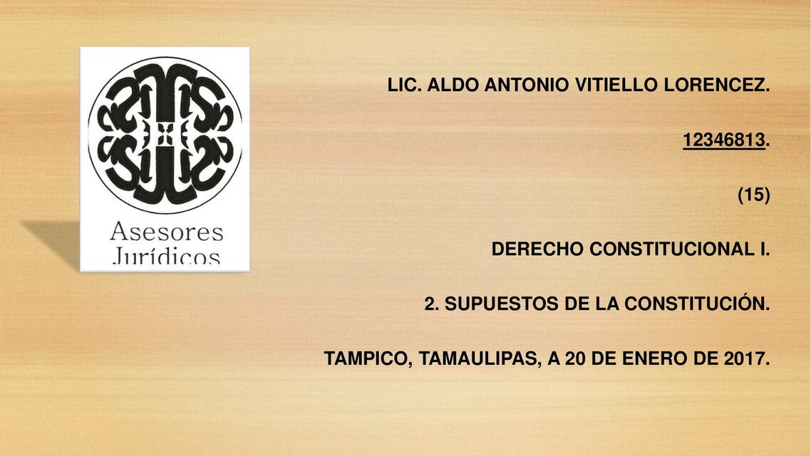 42 Supuestos De La Constitución Lic Aldo Antonio Vitiello Lorencez
