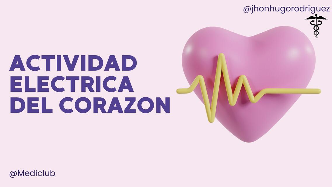 Actividad eléctrica del corazón | MEDICLUB | uDocz