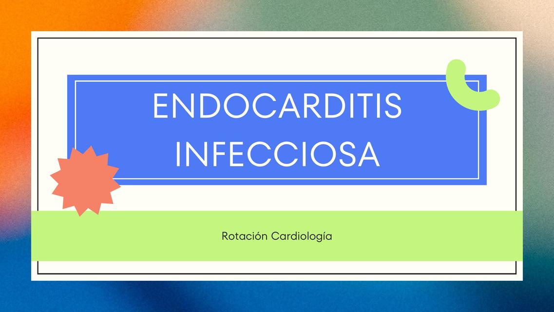 Endocarditis Infecciosa | Nicole | uDocz