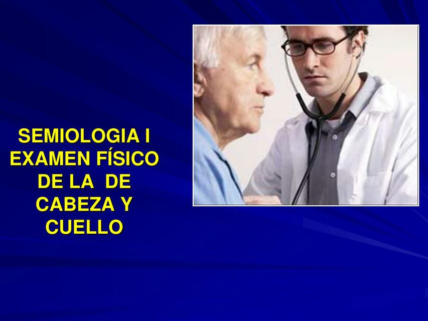 Semiología Examen Físico de la de Cabeza y Cuello