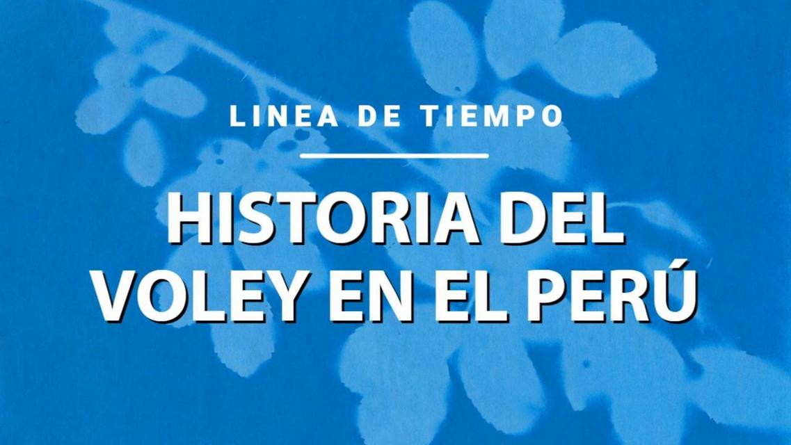 Línea de tiempo historia del vóley en el Perú | Jeanpaul Juanpedro ... Línea de tiempo historia del vóley en el Perú | Jeanpaul Juanpedro ...