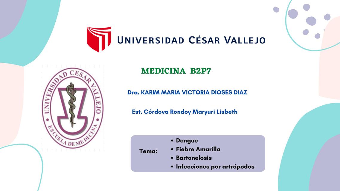 Dengue/ Fiebre Amarilla/ Bartonelosis/ Infecciones por artrópodos | MARYURI LISBETH | uDocz