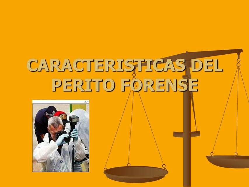 Características del perito forense | Forensic.notes | uDocz
