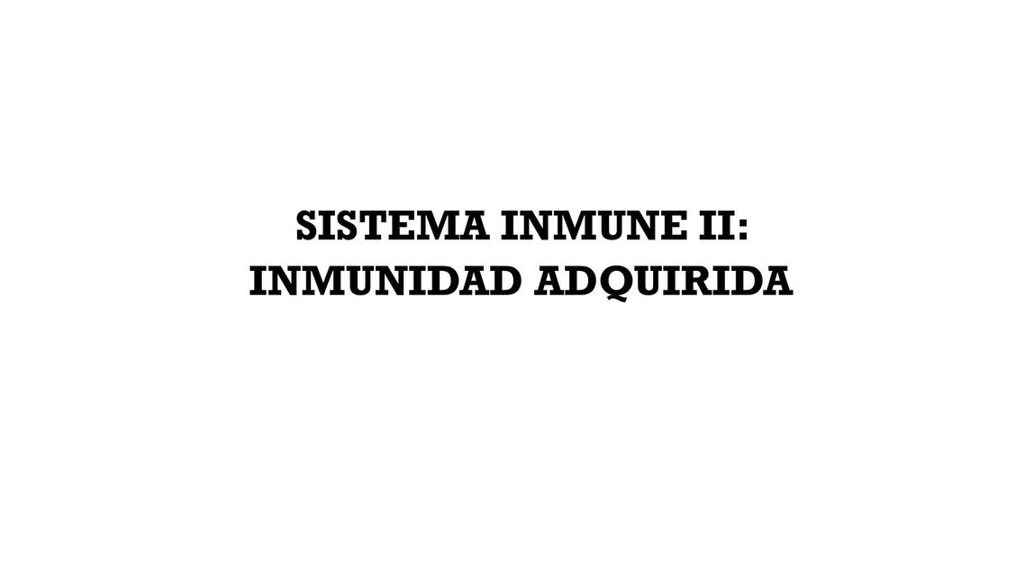 Sistema Inmune II: Inmunidad Adquirida | ALTRUUS | uDocz