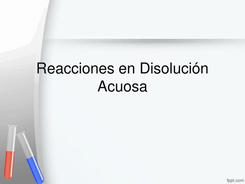 Reacciones en Disolución Acuosa | MEDilove | uDocz