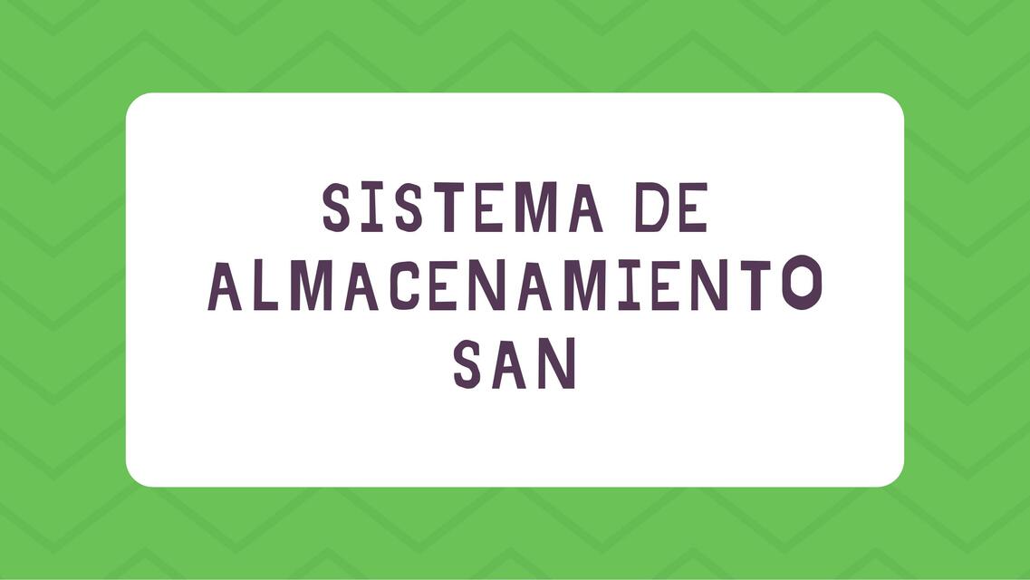 Sistema de almacenamiento SAN | MARYURI LISBETH | uDocz