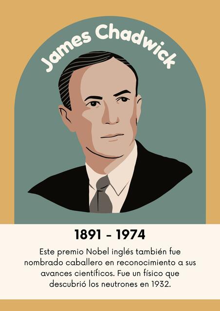 Científico famoso 8: James Chadwick | MARYURI LISBETH | uDocz