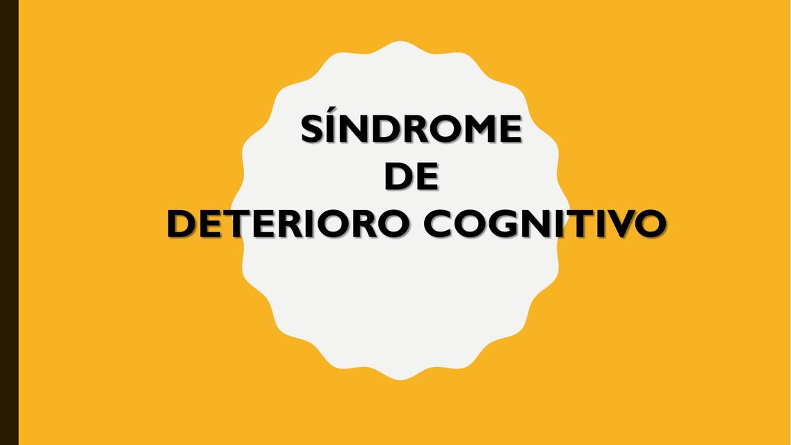 Síndrome de deterioro cognitivo | Diego Israel Tipan, MD. - Apuntes ...