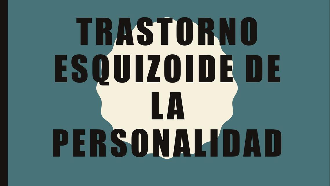 Trastorno Esquizoide de la Personalidad -Psiquiatría | Diego Israel ...
