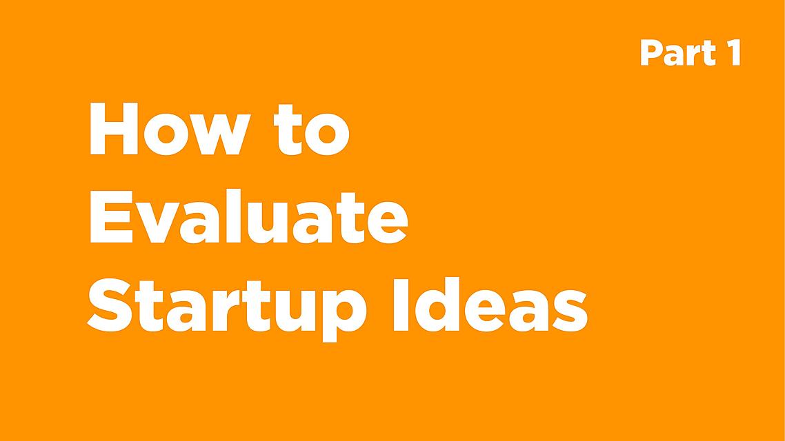 Kevin Hale How to Evaluate Startup Ideas pt1 | Federico Navarro | uDocz