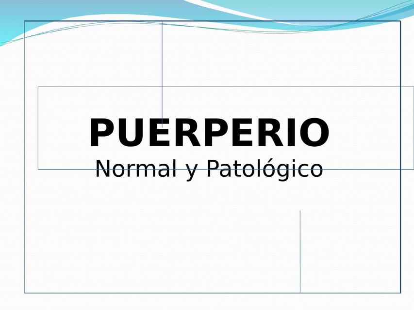 Puerperio normal y patológico | MEDilove | uDocz