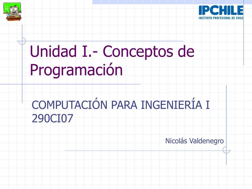 Unidad I- Conceptos de Programación | nicolas valdenegro | uDocz