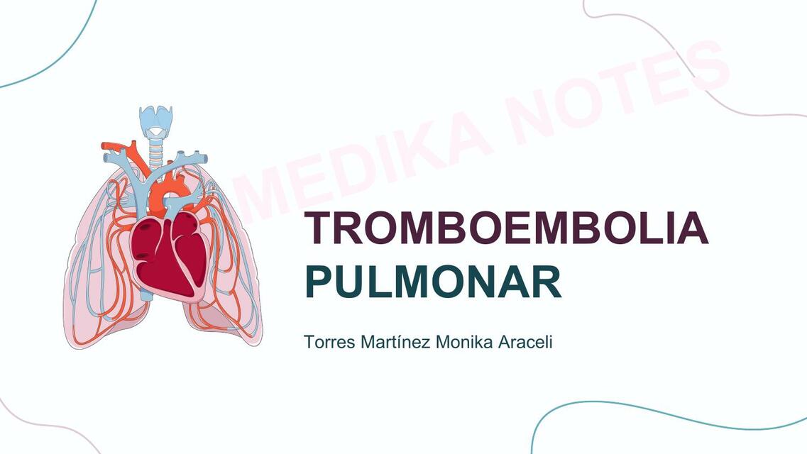 Tromboembolia Pulmonar Fisiopatología | MEDIKA NOTES | uDocz
