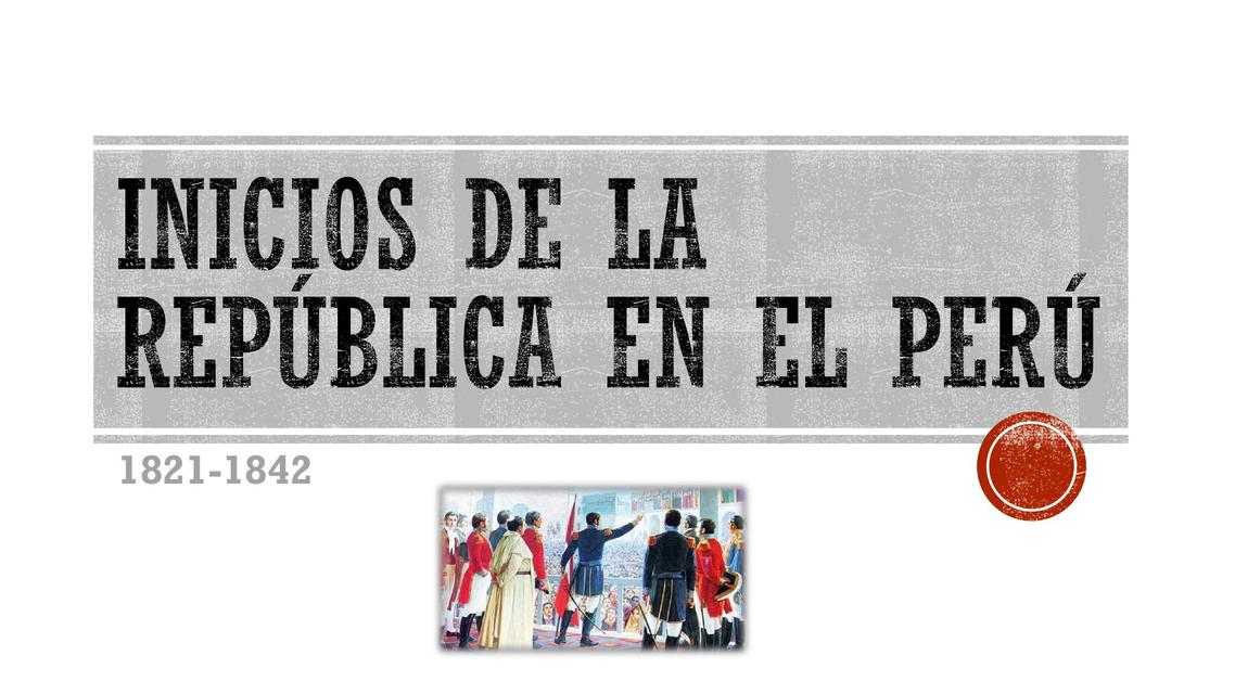 Inicios de la Republica en el Perú | Study Ingeniería | uDocz