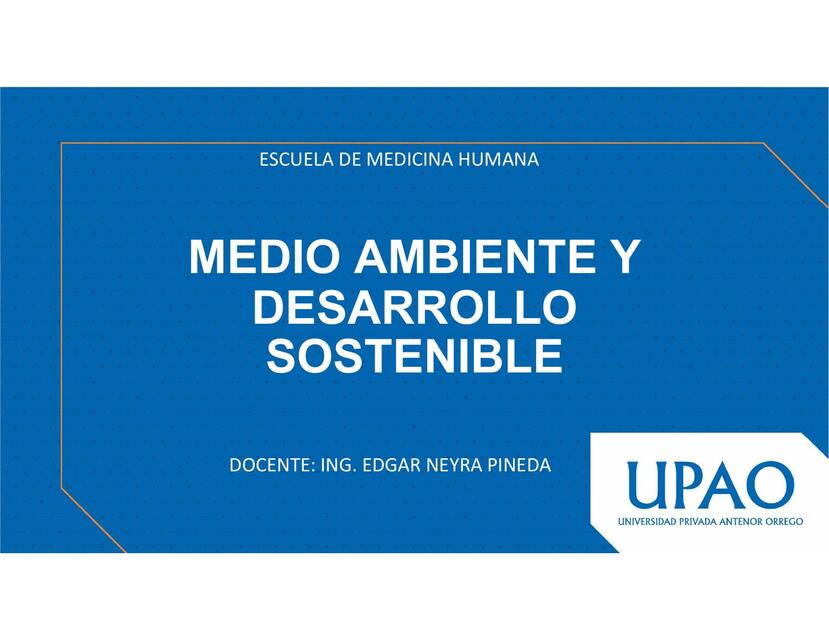 Medio Ambiente y Desarrollo Sostenible | FELIX ANDREE QUINDE BRAVO | uDocz