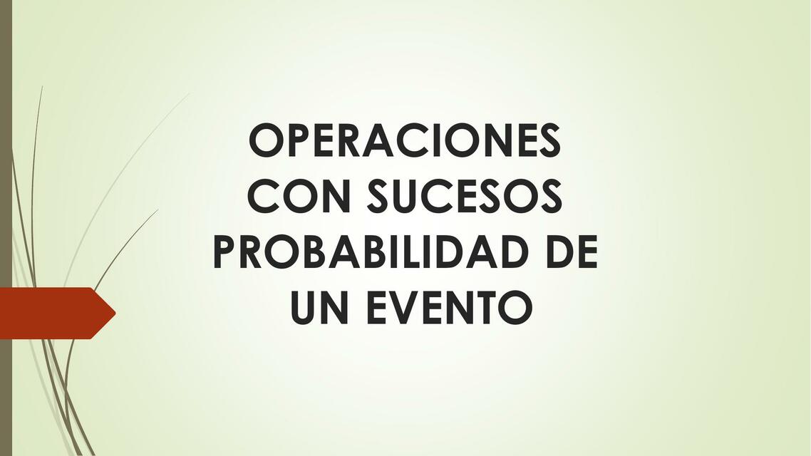 Operaciones con Sucesos - Probabilidad de un Evento | Apuntes de ...