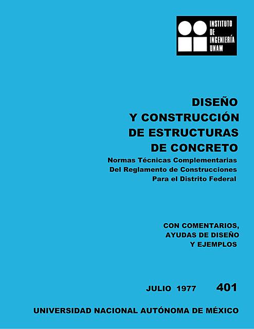 DISEÑO Y CONSTRUCCIÓN DE ESTRUCTURAS DE CONCRETO NTC CON COMENTARIOS, AYUDAS DE DISEÑO Y ...