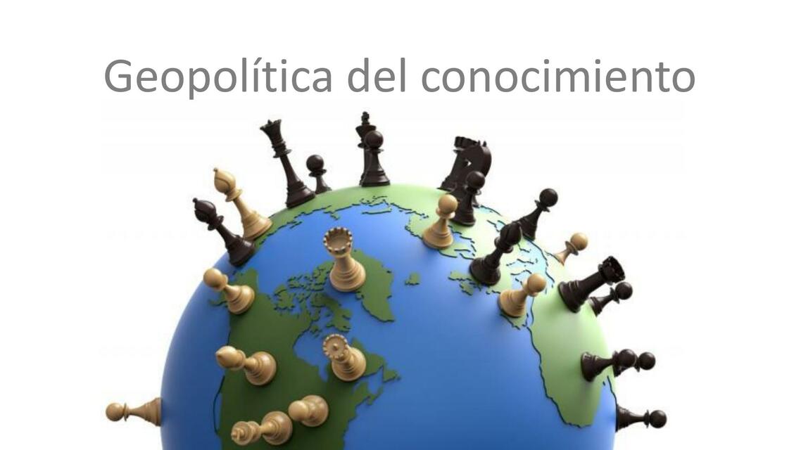 Geopolítica Conocimiento | alfredo manobanda | uDocz