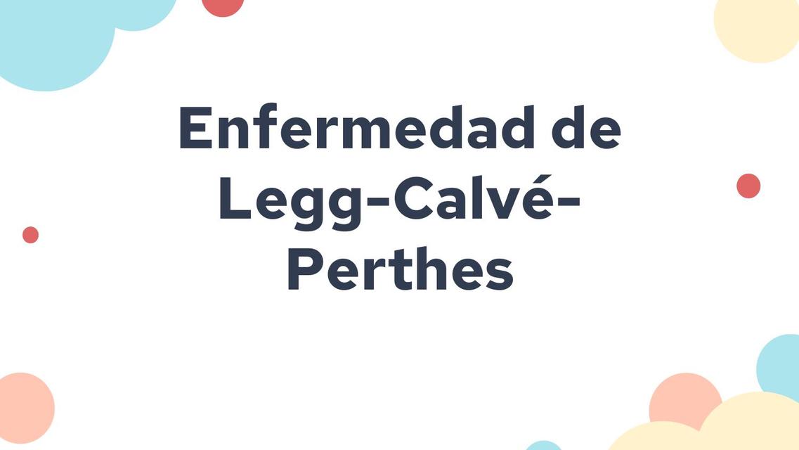 Enfermedad de Legg Calvé Perthes | META | uDocz