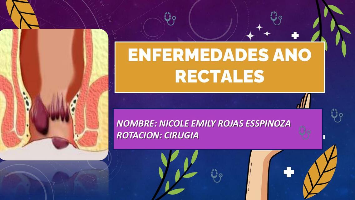 Enfermedades Ano Rectales | Nicole Emily Rojas Espinoza | uDocz