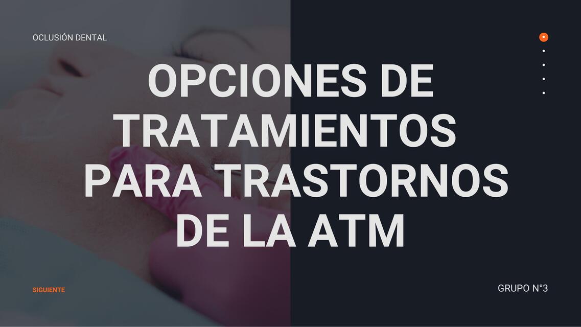 Opciones de Tratamientos para Trastornos de la ATM | Samantha Hidalgo | uDocz
