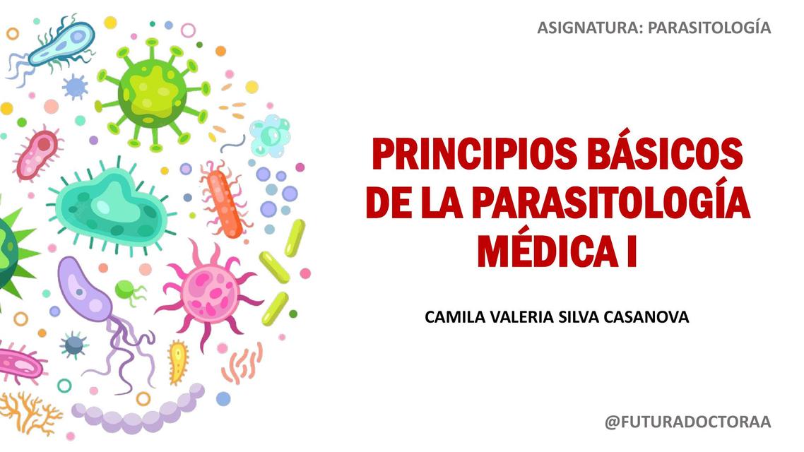 PRINCIPIOS BÁSICOS DE LA PARASITOLOGÍA MÉDICA I | Camila Silva | uDocz