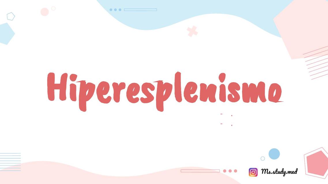 Hiperesplenismo | Ms.study.med | uDocz