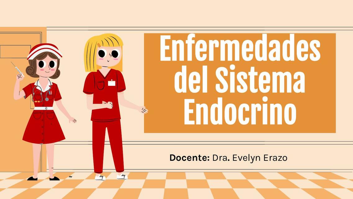 Enfermedades del Sistema Endocrino | Dra.Evelyn Erazo | uDocz Enfermedades del Sistema Endocrino | Dra.Evelyn Erazo | uDocz