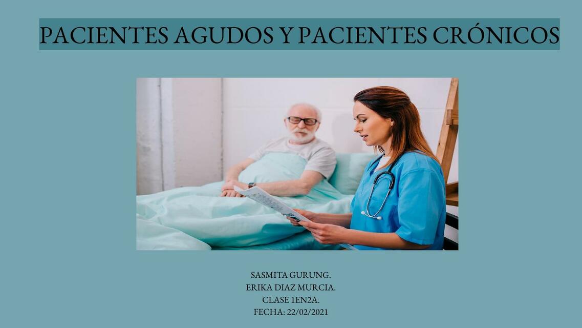Pacientes agudos y pacientes crónicos | SASMITA GURUNG | uDocz
