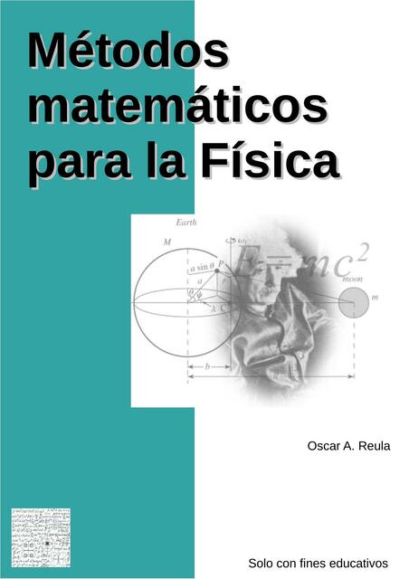 Oscar A Reula Métodos Matemáticos para la Físic | Ladislav | uDocz