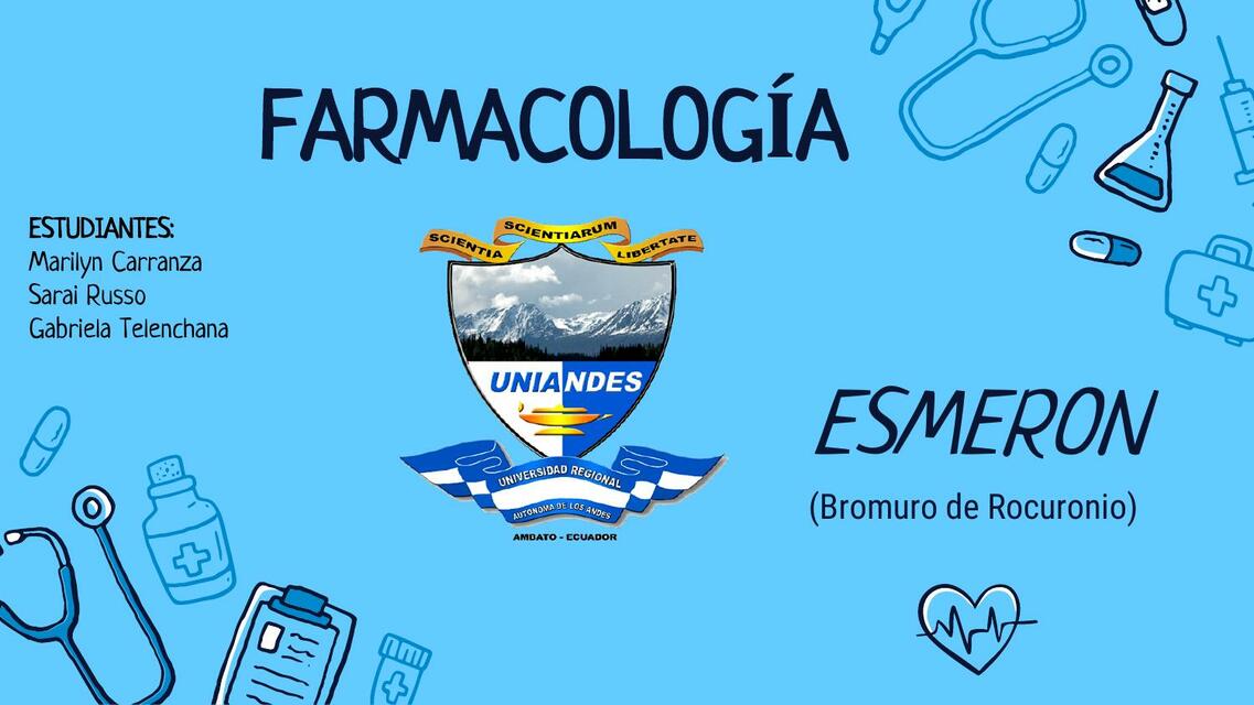 Farmacología: Esmeron (Bromuro de Rocuronio) | Marilyn Carranza | uDocz
