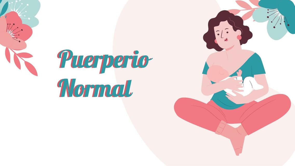 Puerperio Normal y Patológico | LaPepaMédica | uDocz