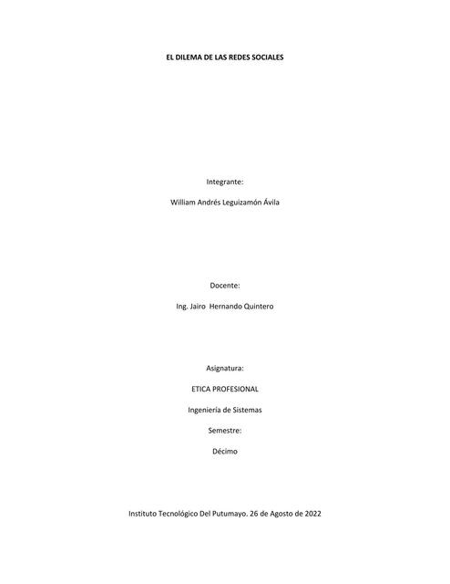 El Dilema de las Redes Sociales | WILLIAM ANDRES LEGUIZAMON AVILA | uDocz El Dilema de las Redes Sociales | WILLIAM ANDRES LEGUIZAMON AVILA | uDocz