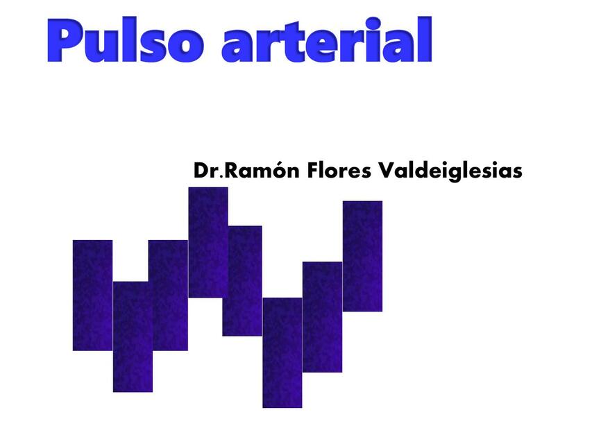 Pulso Arterial | Ramón Flores Valdeiglesias | uDocz