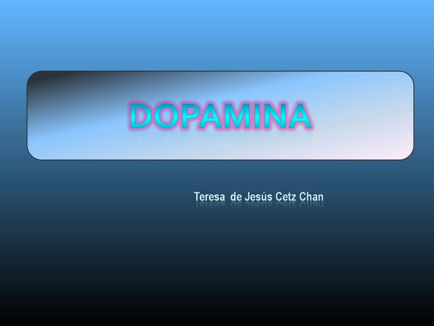 Dopamina | Heberson Jean-B. | uDocz